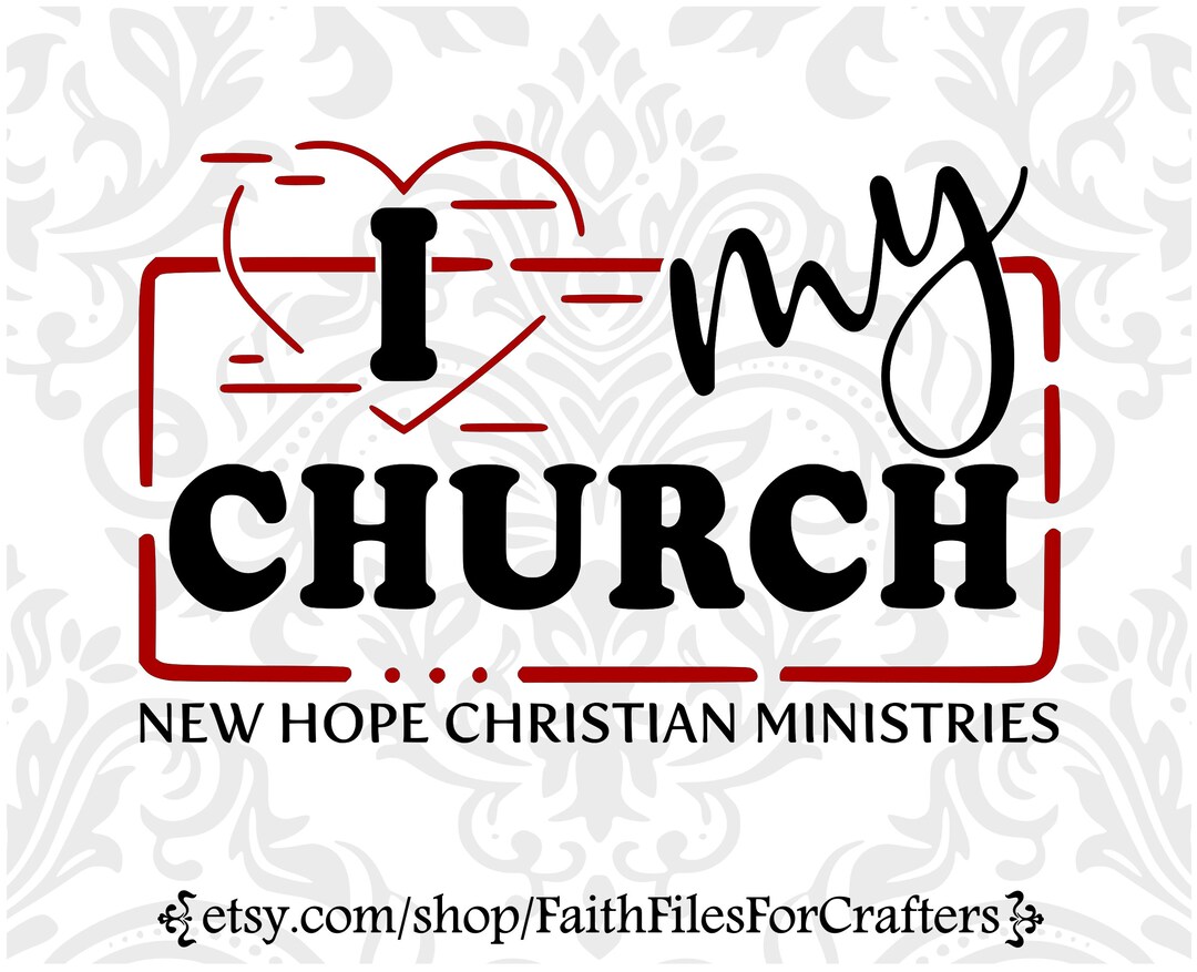 I Love My Church Svg, I Love My Church Sublimation, Personalized Church ...
