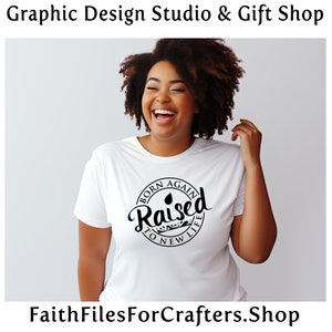 Born Again Svg, Raised to New Life Svg, Saved Svg, Baptized Svg ...