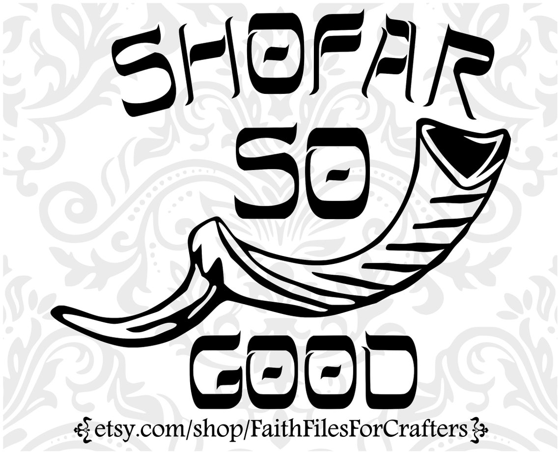 Shofar so Good Svg Shofar so Good Shirt Svg Shofar Svg | Etsy