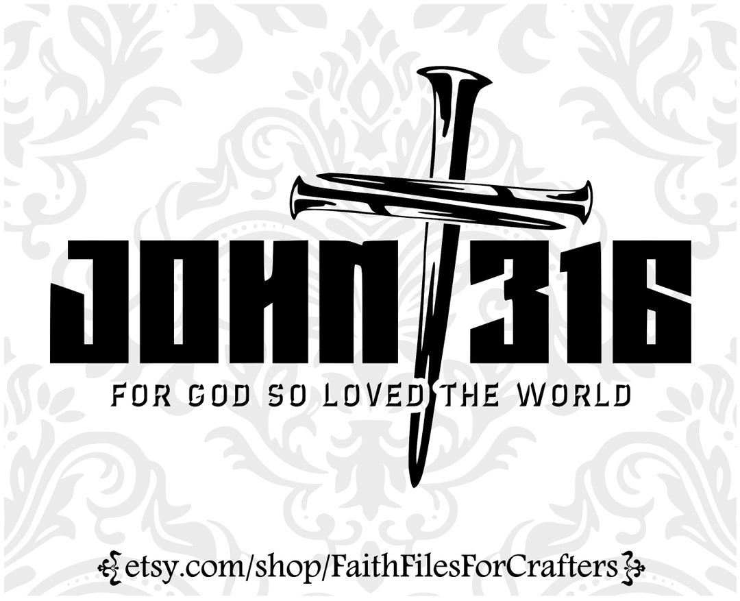John 3:16 Shirt Svg John 3 16 Sublimation Png John 3 16 Svg - Etsy
