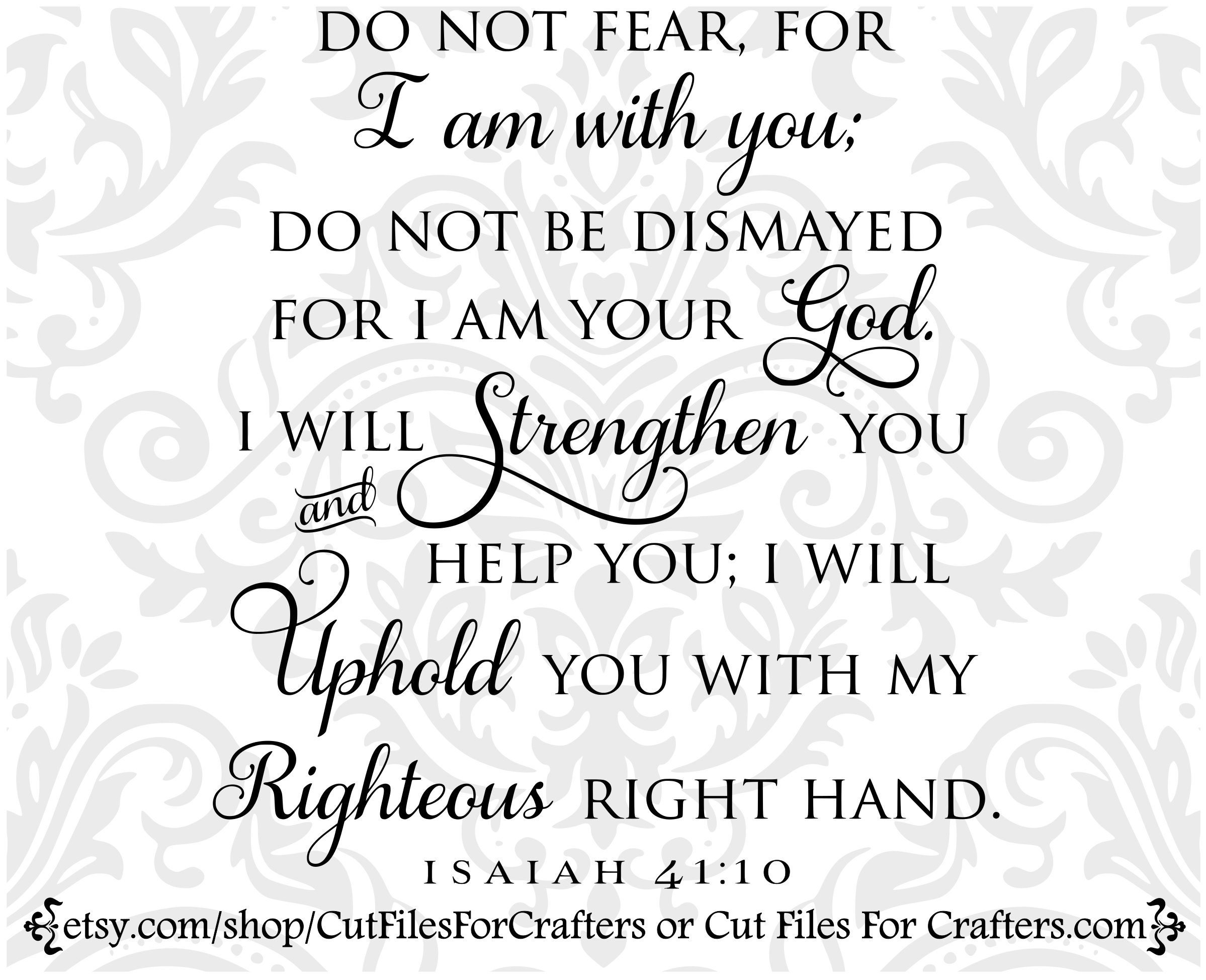 Do Not Fear For I am With YouDo Not Be Dismayed For I am Your | Etsy