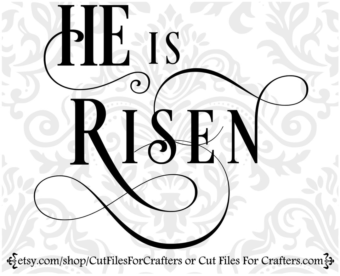He is Risen Svg, Jesus is Risen Svg, Matthew 28:6 Svg, Yeshua is Risen ...