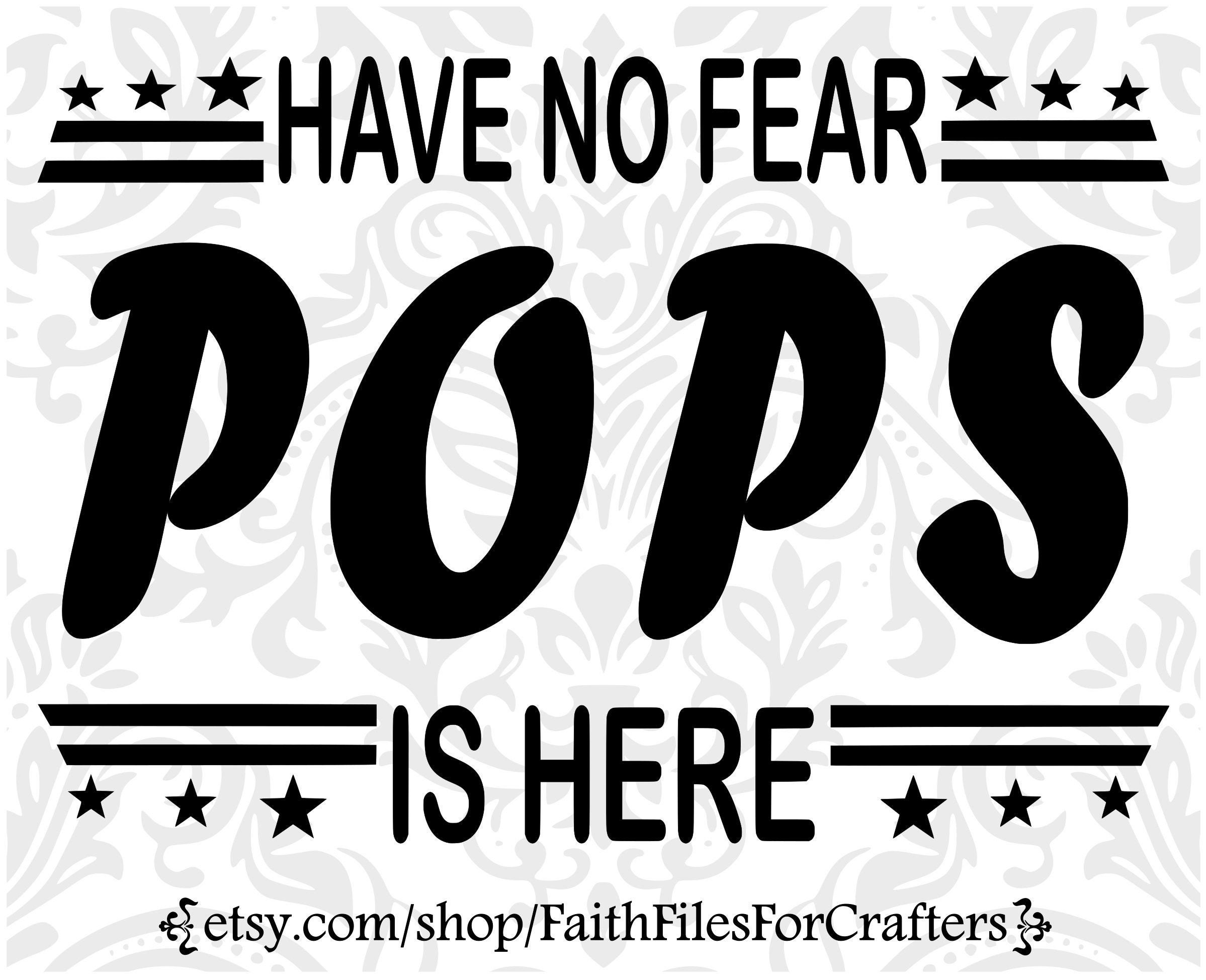 Have No Fear Pops is Here Svg Pops Shirt Svg Pops Mug Svg - Etsy UK