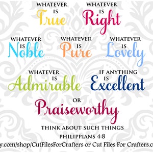 Whatever is True / Whatever is Right / Whatever is Noble / Whatever is ...