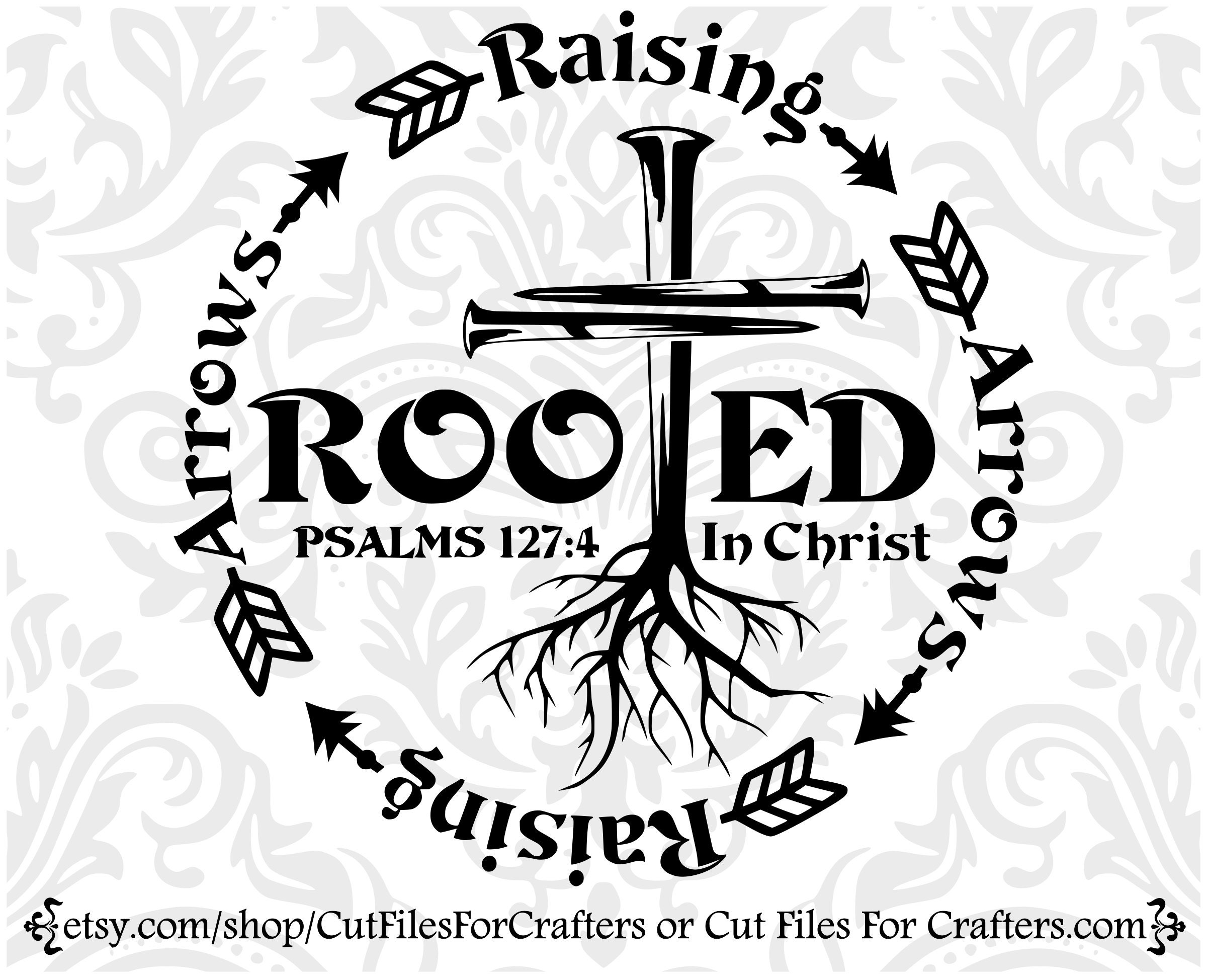 Raising Arrows Svg Rooted in Christ Svg Psalms 127:4 | Etsy