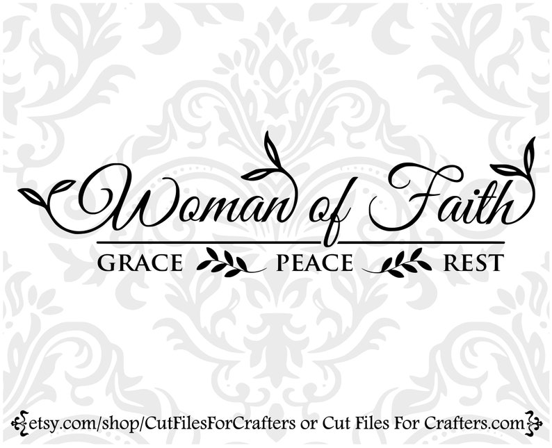 Woman of Faith Svg, Grace Svg, Peace Svg, Rest Svg, Christian Woman T ...
