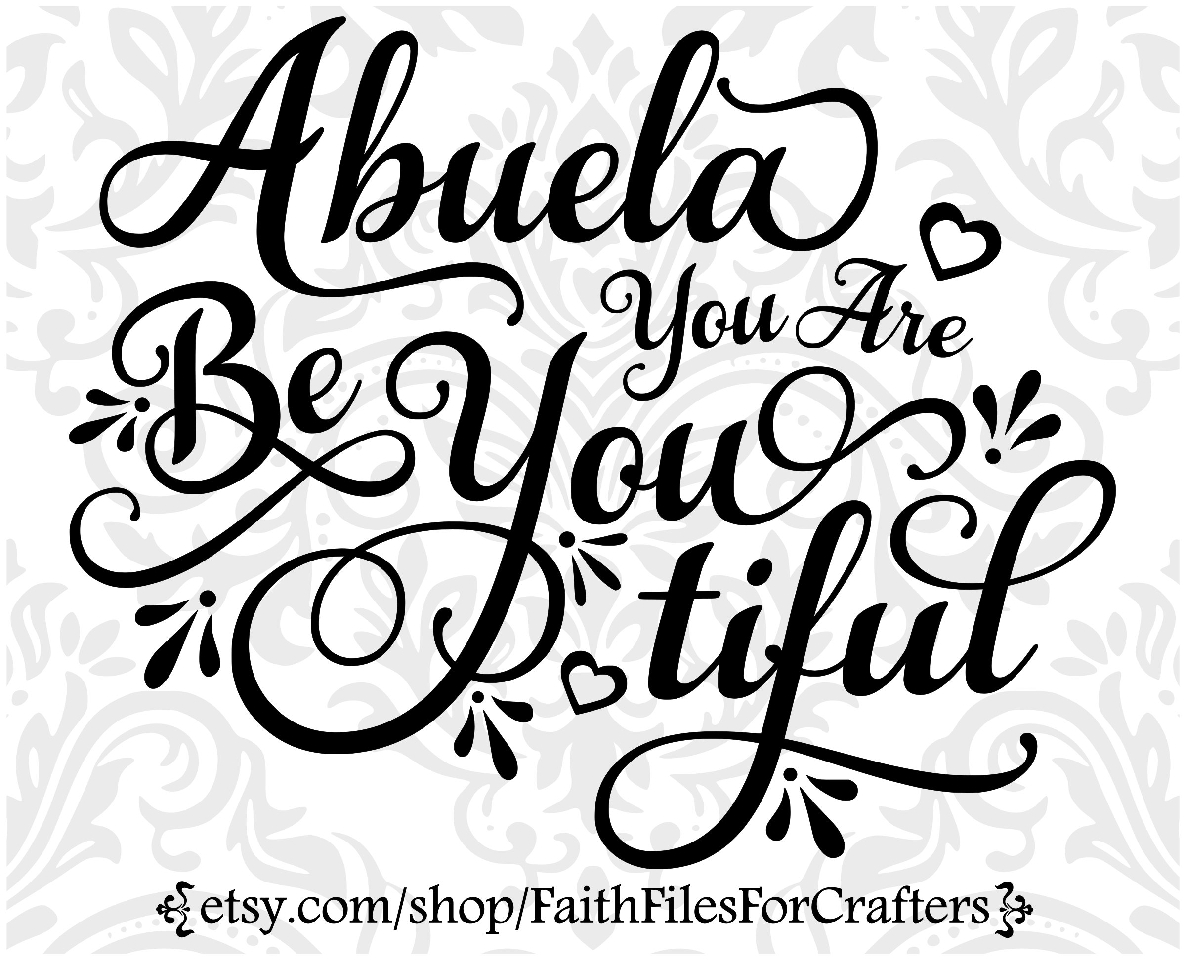 Abuela You Are Be You Tiful Svg Abuela Svg Abuela - Etsy