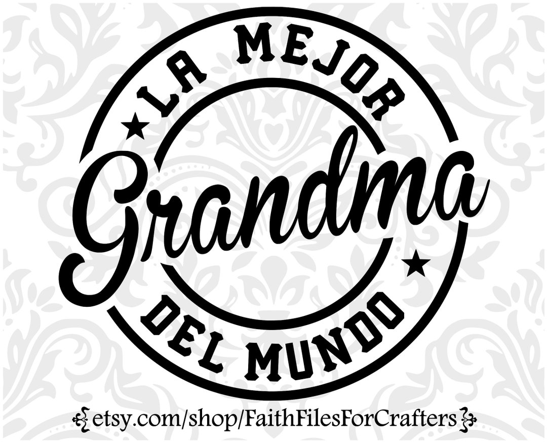 La mejor abuela svg, abuela svg, abuela camisa svg, abuela sublimación ...