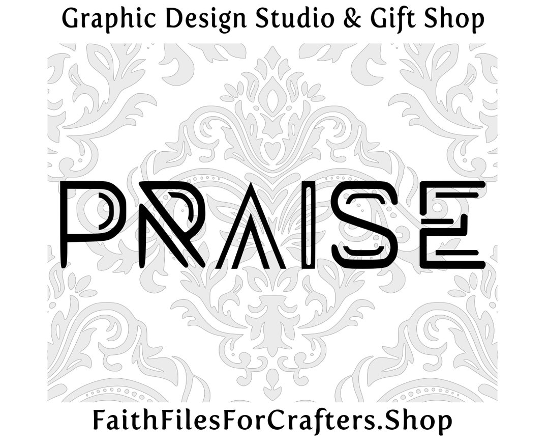 Praise Svg, Praise Shirt Svg, Praise Mug Svg, Praise Cap Svg, Praise ...