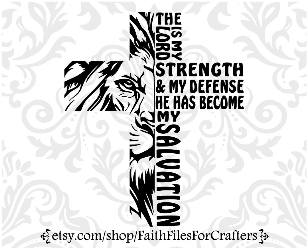 The Lord is My Strength Svg,the Lord is My Defense Svg,the Lord is My ...
