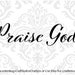 Praise God Svg, Praise the Lord Svg, Christian Svg, Inspirational Svg ...