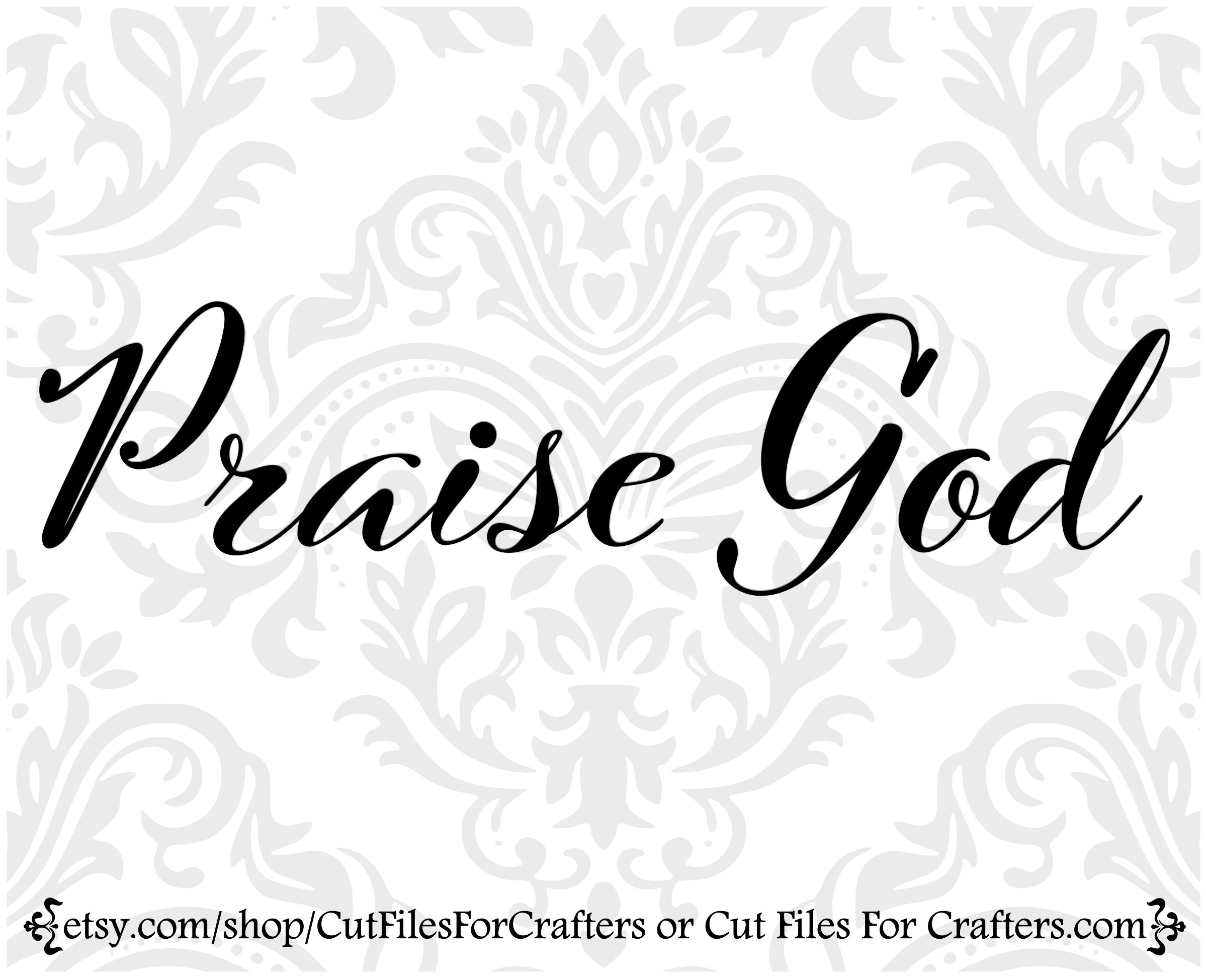 Praise God Svg Praise the Lord Svg Christian Svg | Etsy