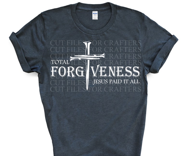 Total Forgiveness Svg, Jesus Paid It All Svg, Cross Nails Svg, Isaiah ...
