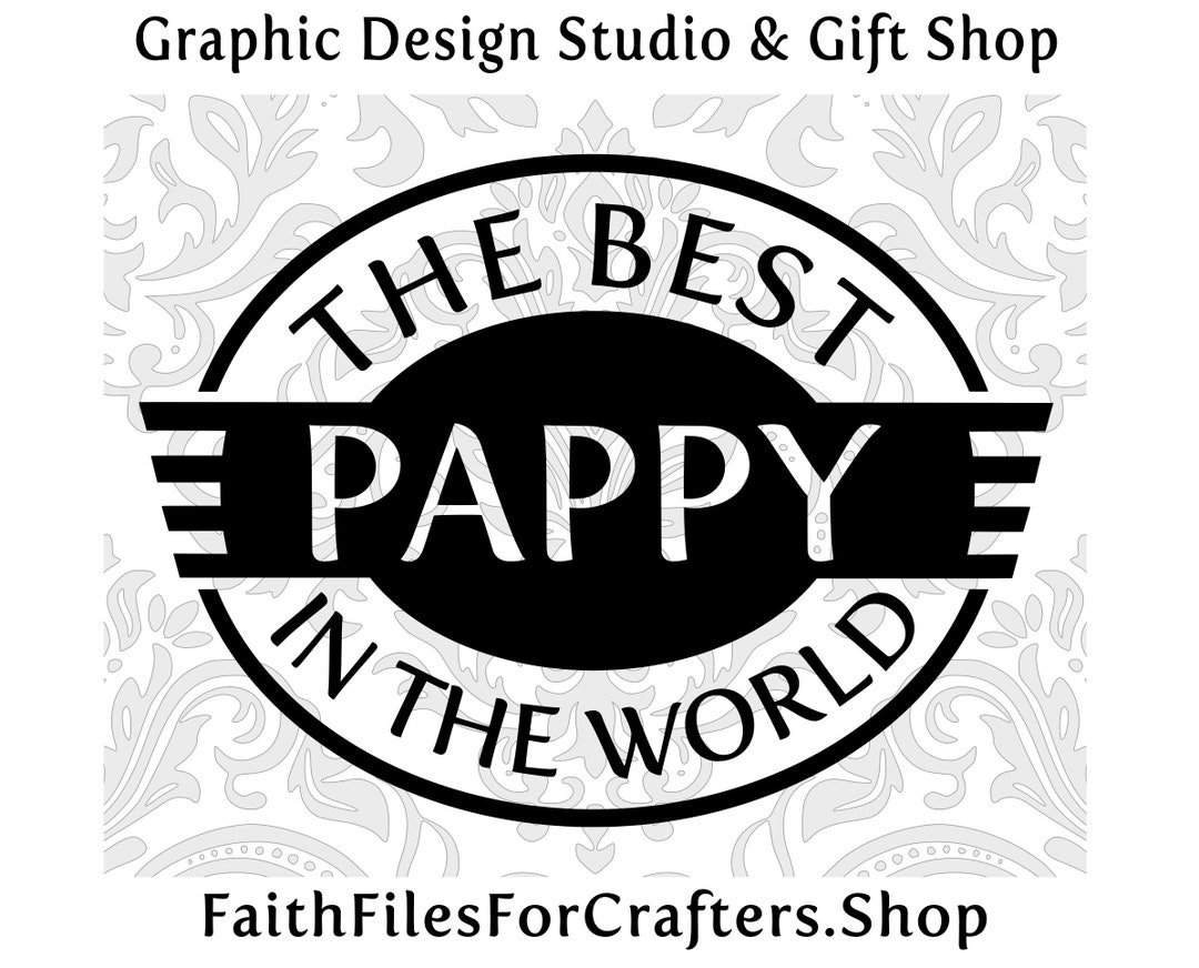 The Best Pappy in the World Svg, Worlds Greatest Pappy Svg, #1 Pappy ...