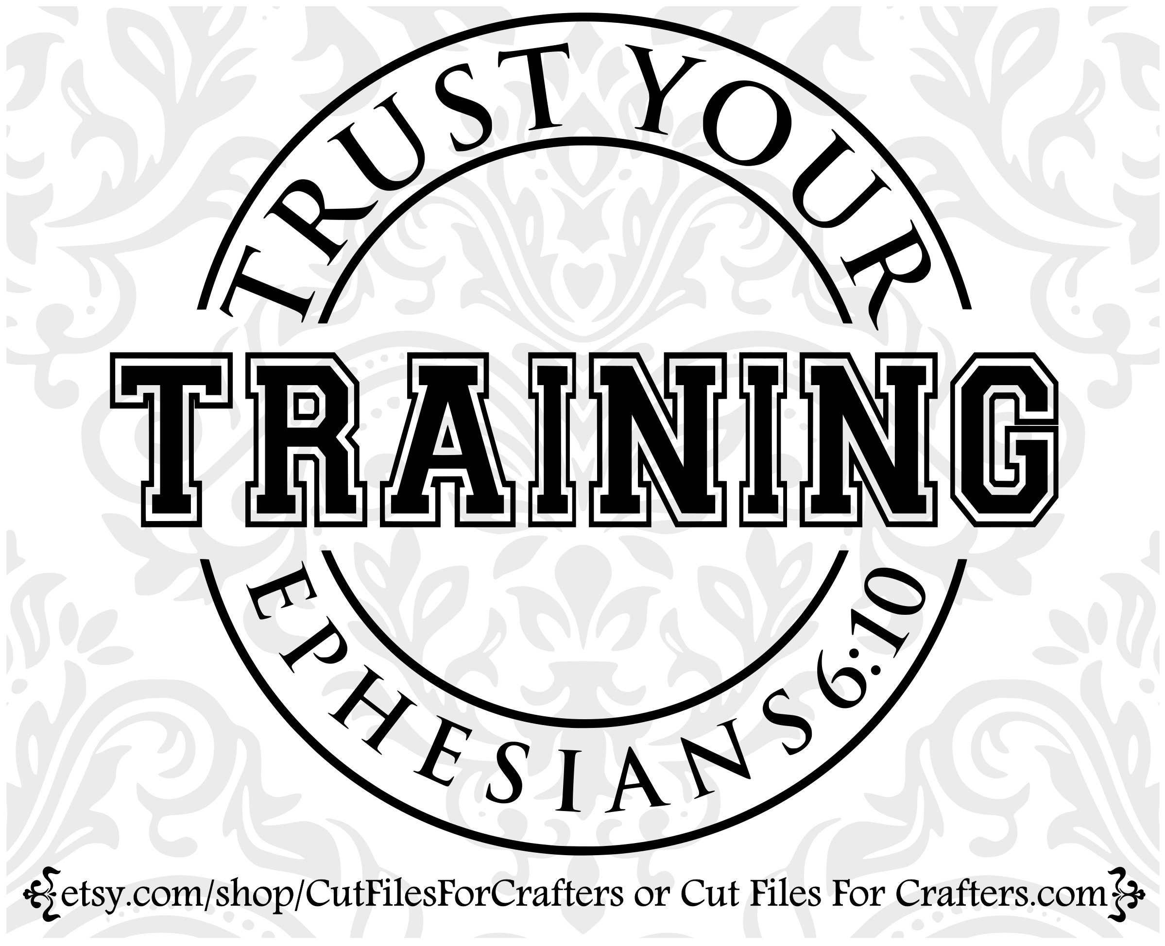 Trust Your Training Svg, Ephesians 6 Svg, Armor of God Svg, Christian ...