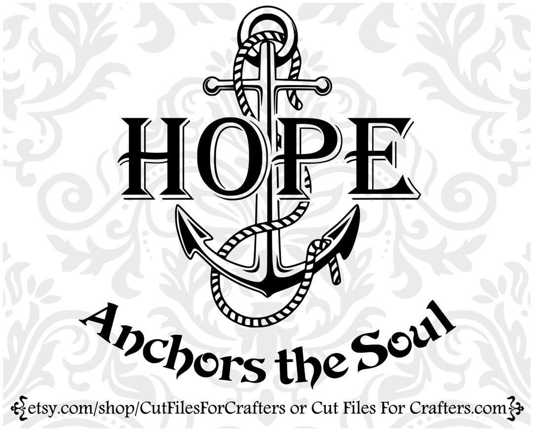 Anchored in Jesus Svg, Jesus is Our Anchor, Jesus is Hope, Hope Anchors ...