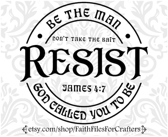 Resist Svg Resist the Devil Svg James 4:7 Svg Resist Shirt | Etsy