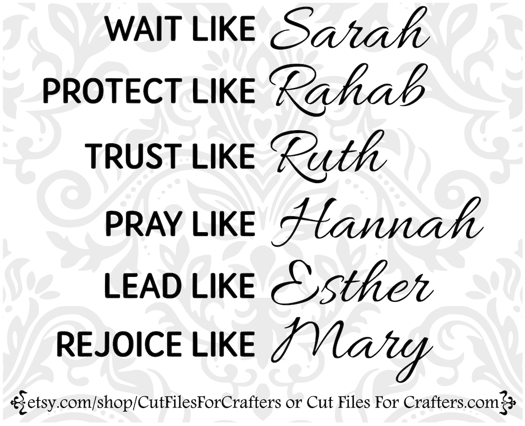 Wait Like Sarah, Protect Like Rahab, Trust Like Ruth, Pray Like Hannah ...