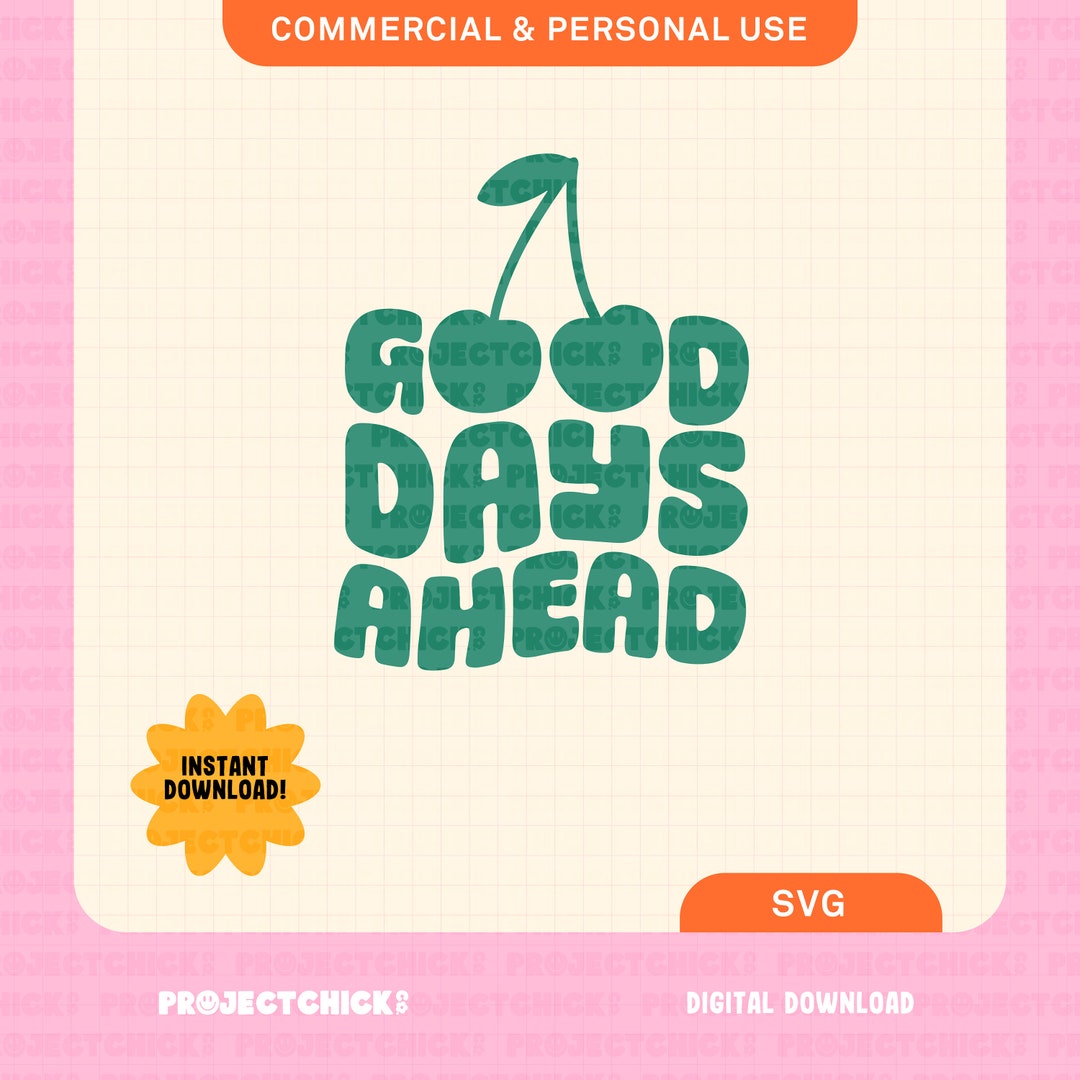 Good Days Ahead SVG || Hand-lettered Art | Positive Quotes | Commercial ...