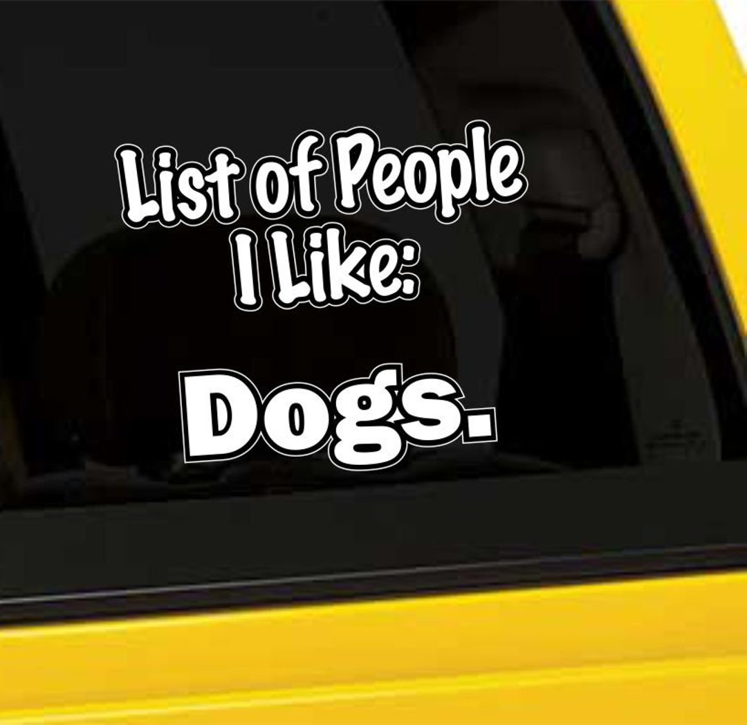 List of People I Like: Dogs 5 Vinyl Sticker - Etsy
