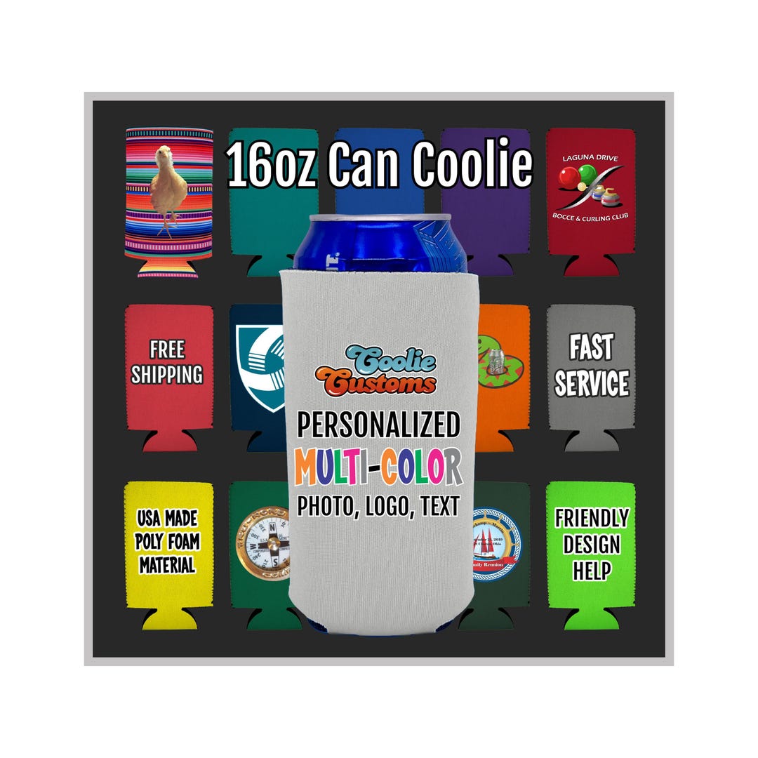 25 Minimum Custom Foam 16 Oz. Can Coolie. Your Design, Photo, Logo ...