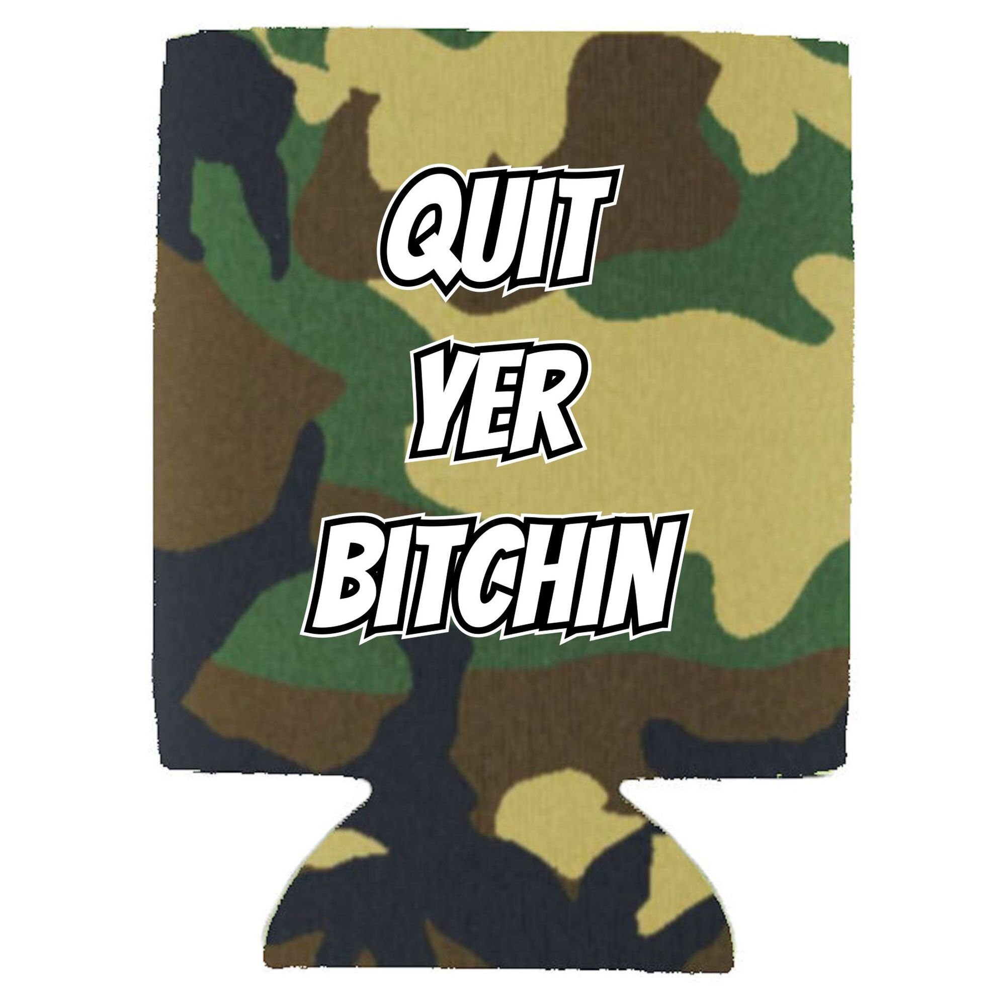 Quit Yer Bitchin 12 Oz. Neoprene Can Coolie - Etsy