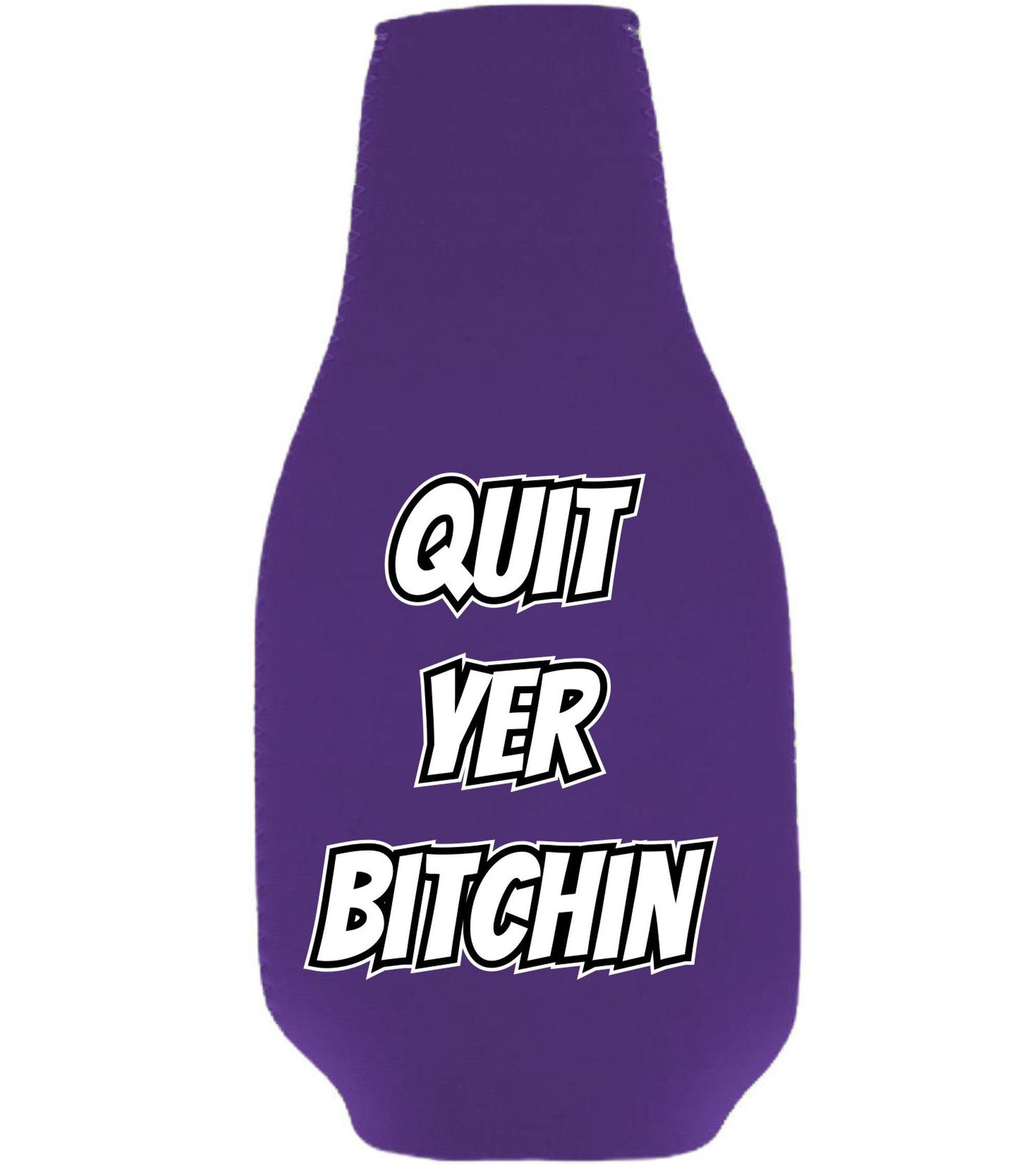 Quit Yer Bitchin Neoprene Beer Bottle Coolie - Etsy