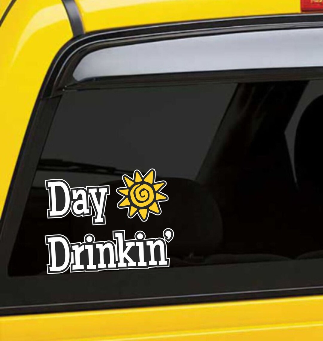 Day Drinkin' 5" Vinyl Sticker From Coolie Junction - Etsy