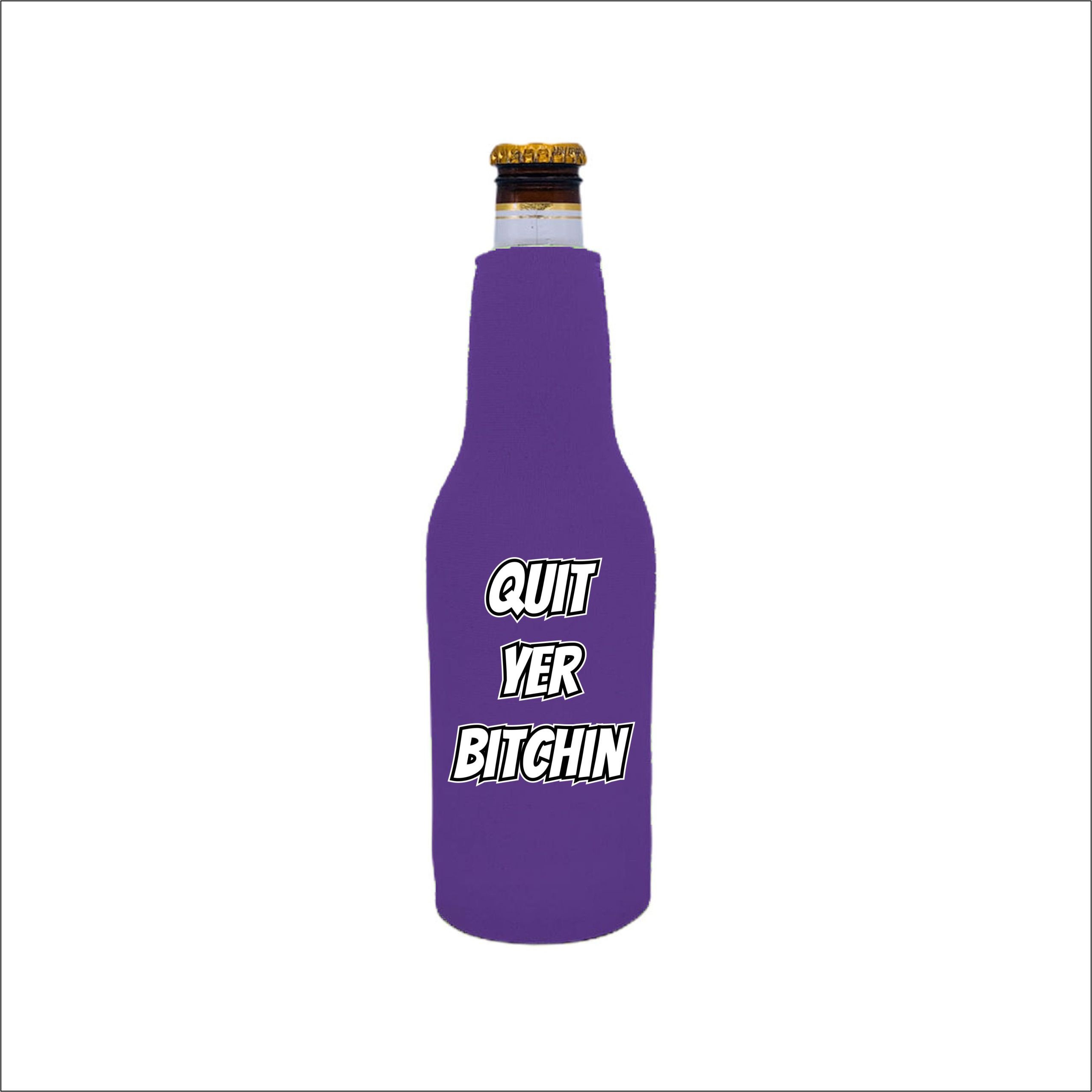 Quit Yer Bitchin Neoprene Beer Bottle Coolie - Etsy