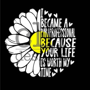 I Became a Paraprofessional Because Your Life is Worth My Time | Etsy
