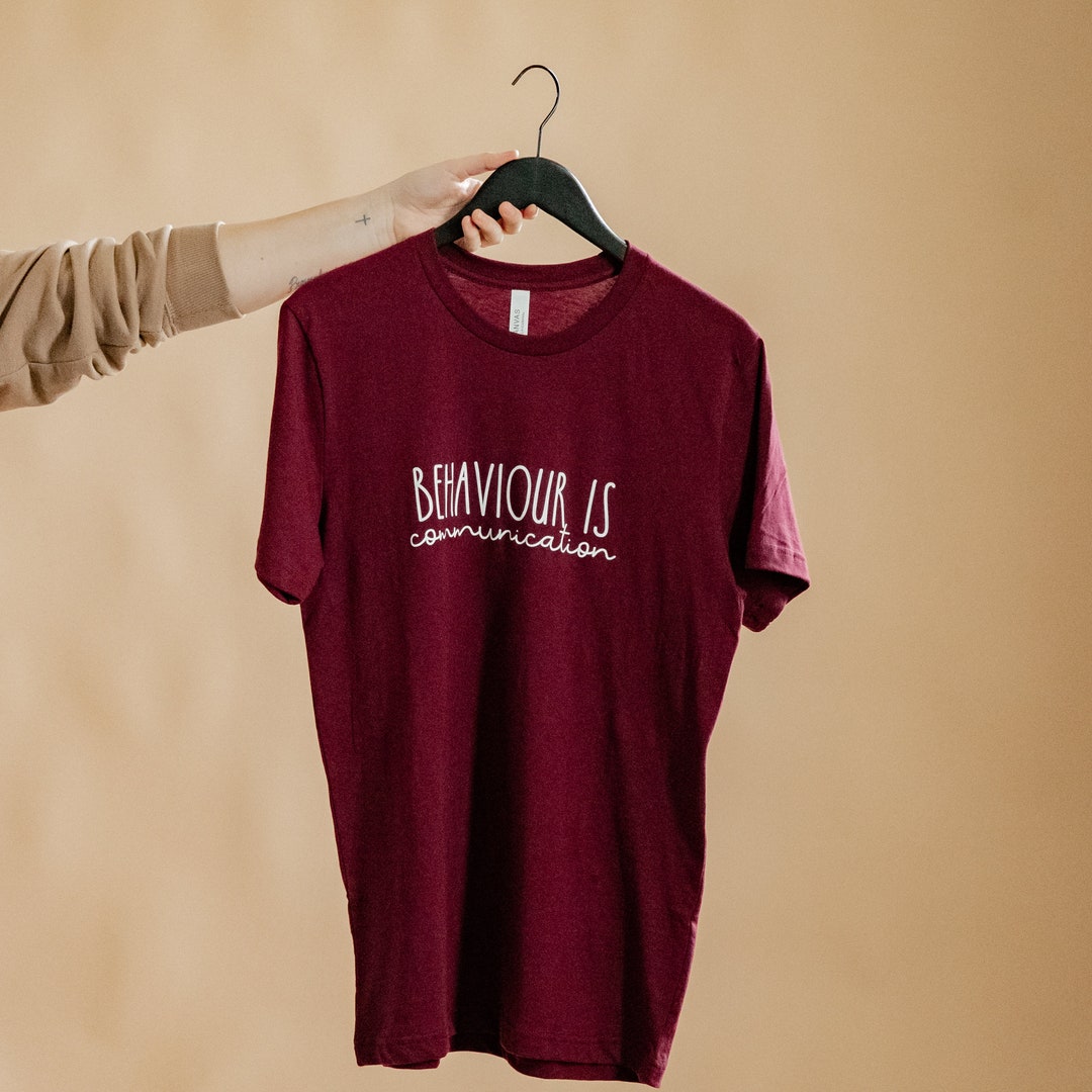 T Shirt Behaviour is Communication - Etsy