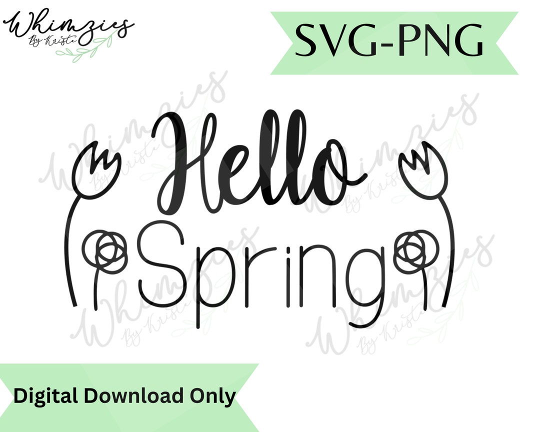 Hello Spring Sign SVG PNG - Etsy