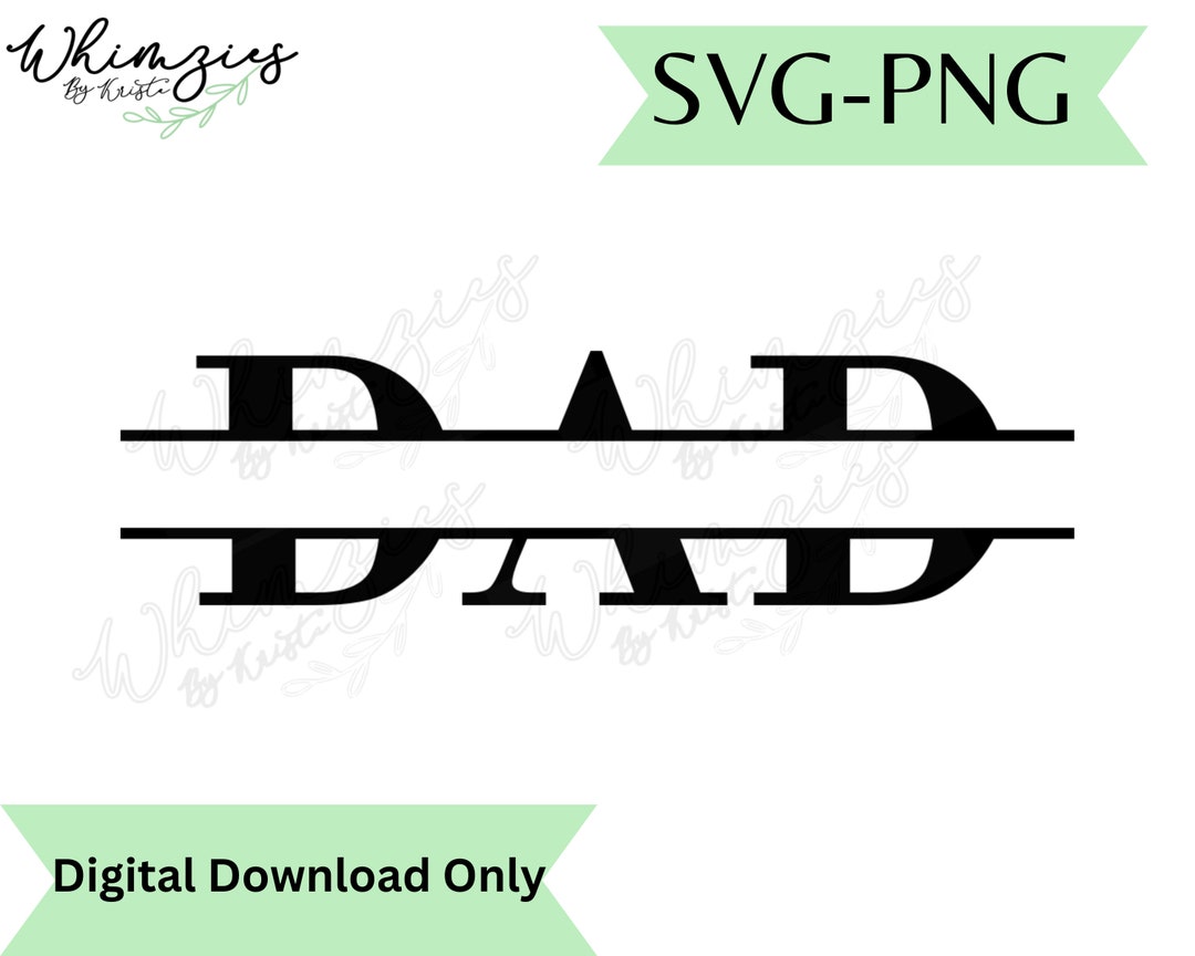 Dad Split Monogram SVG PNG - Etsy