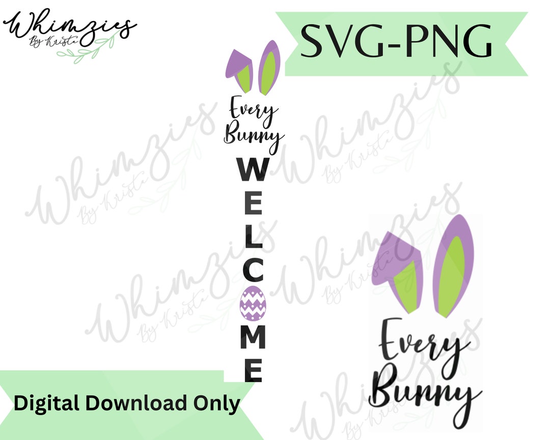 Every Bunny Welcome Sign SVG PNG - Etsy