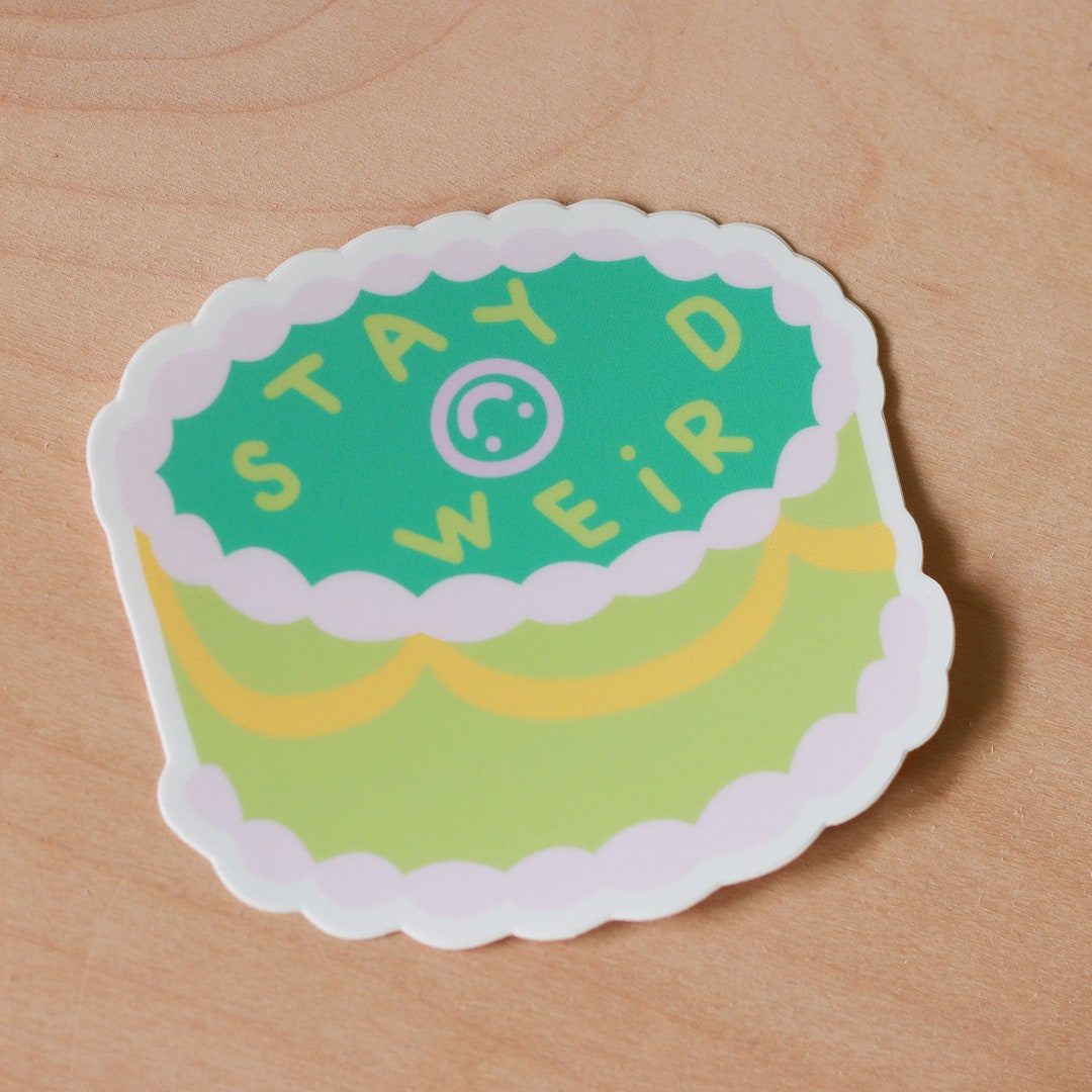 Stay Weird Cake Sticker Vinyl Sticker Koneko - Etsy