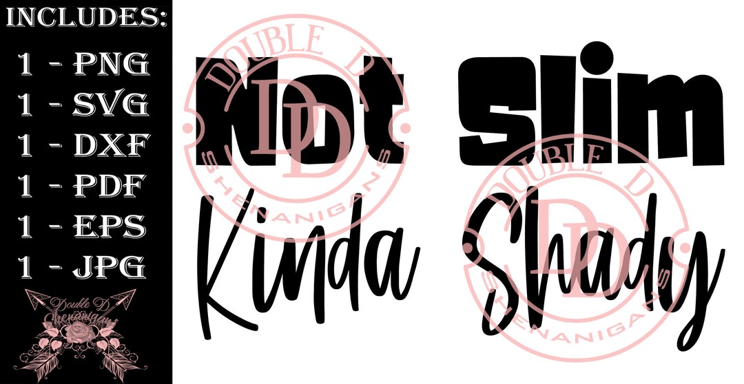 Not Slim Kinda Shady SVG, PDF, Eps, JPG, Png Dxf Cutting Files - Etsy