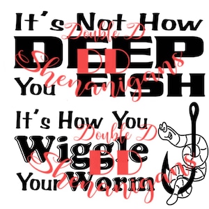 It's Not How Deep You Fish Digital Download SVG, Dxf, PNG, PDF - Etsy