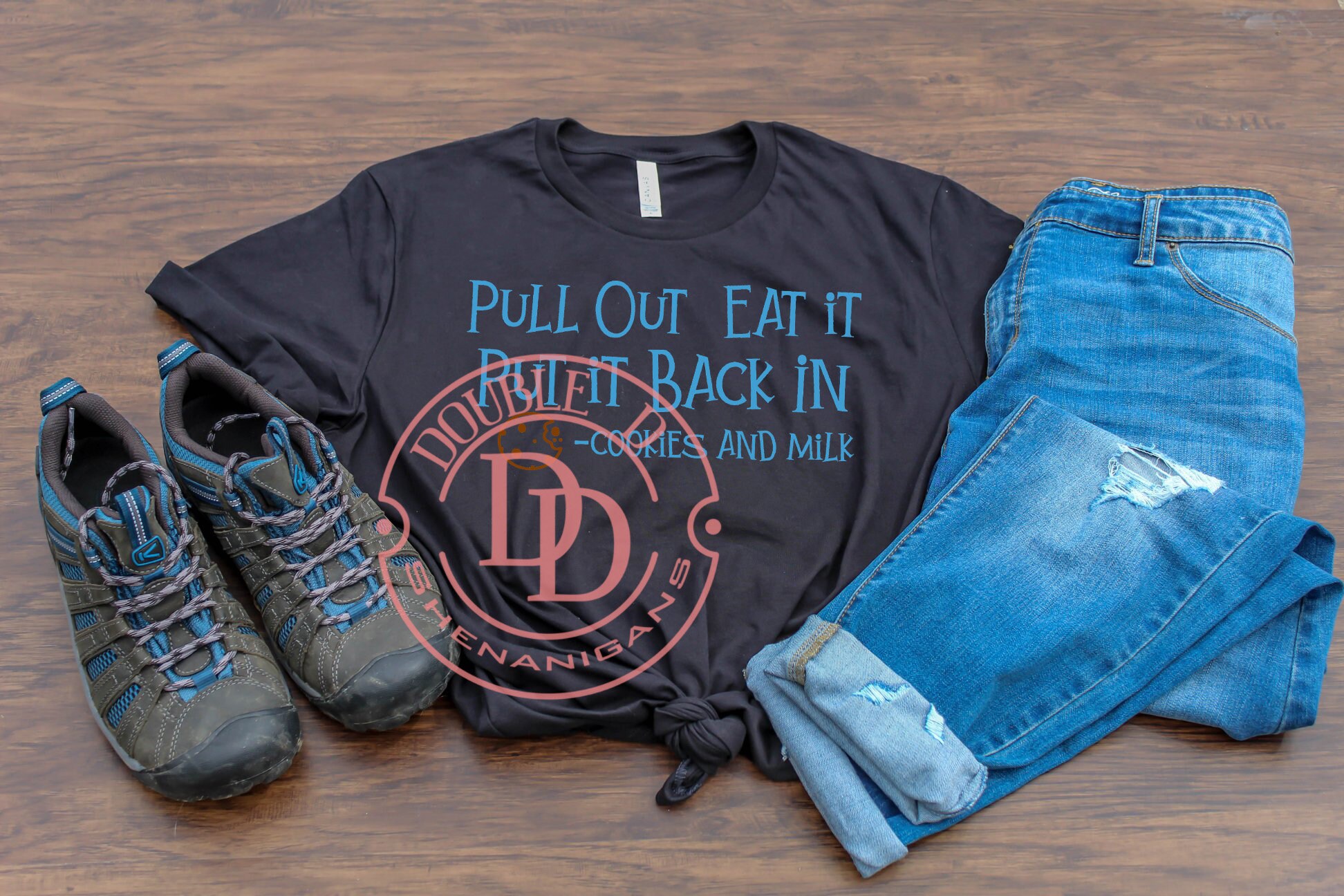 Pull Out, Eat It, Put It Back in Cookies and Milk Adult Humor SVG, PNG ...