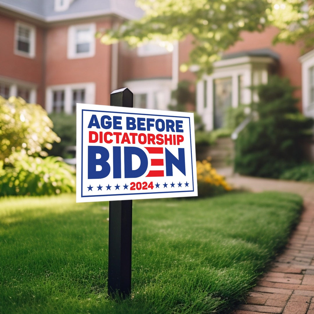 Age Before Dictatorship Yard Sign 2024 Biden Harris Yard Sign Biden ...