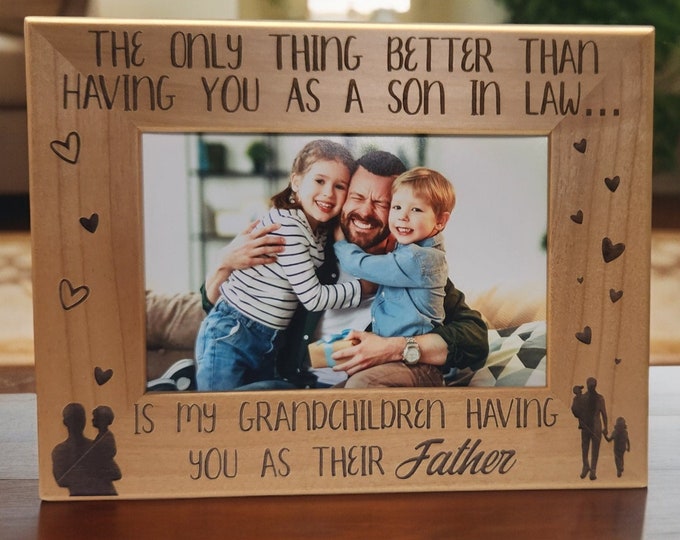 The Only Thing Better Than Having You As A Son In Law Picture Frame For Fathers Day Birthday