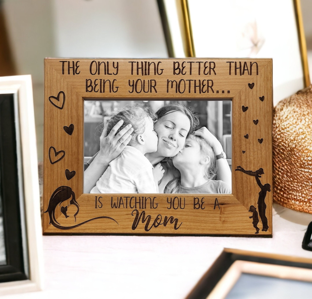 Mom Picture Frame | the Only Thing Better Mother | Picture Frame ...