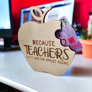 Teacher Appreciation | Gift Card Holder | Because Teachers Can't Live ...