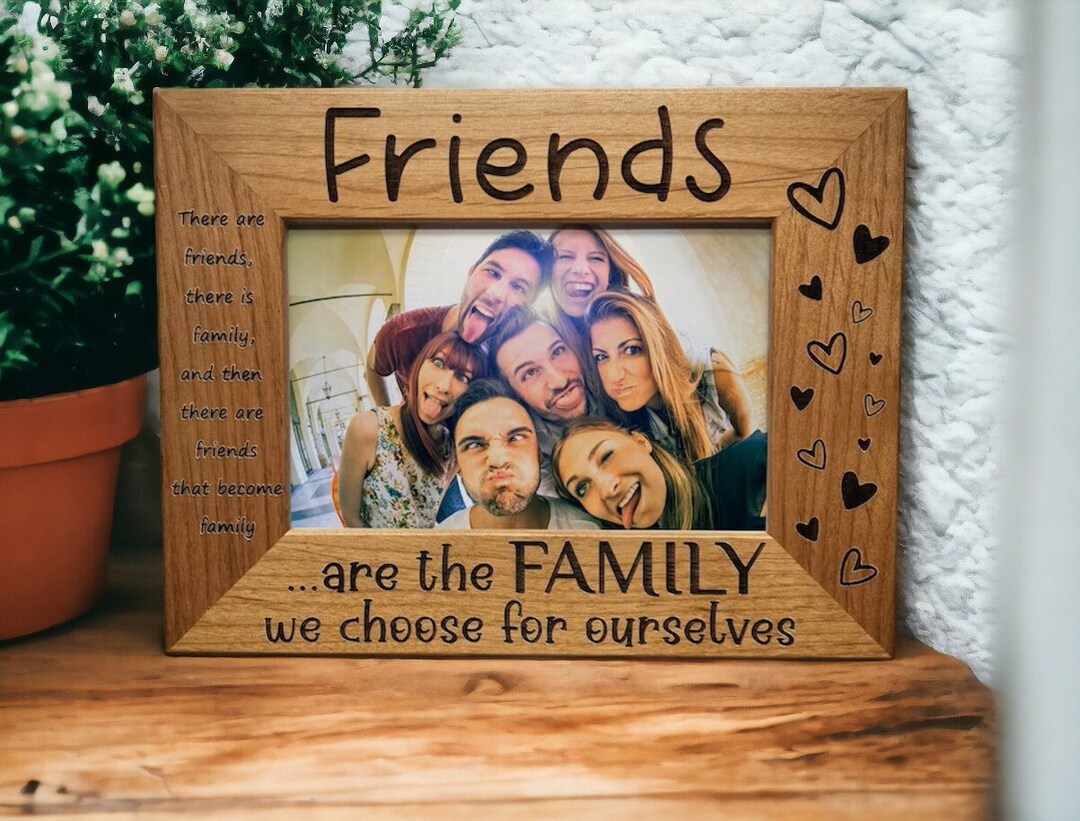 Friend Picture Frame | Friends Are the Family We Choose | Best Friends ...