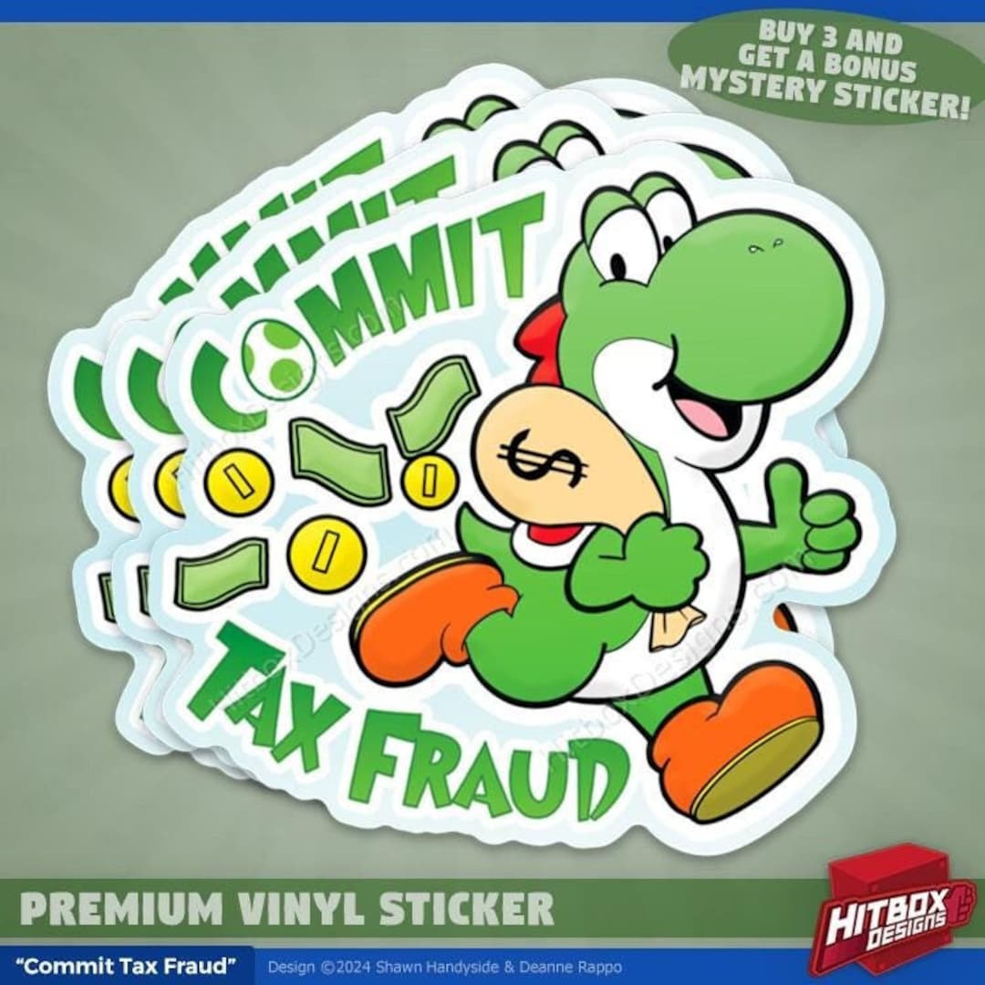 Yoshi Committed Tax Fraud Meme ("commit Tax Fraud" Premium Vinyl Stickers) - Etsy