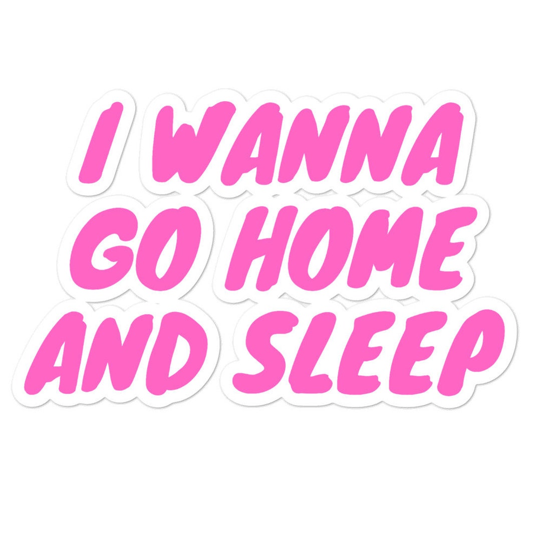 Home Sticker, Millennial Quote, Sleep Quote, Funny Quote, Pink, Laptop ...