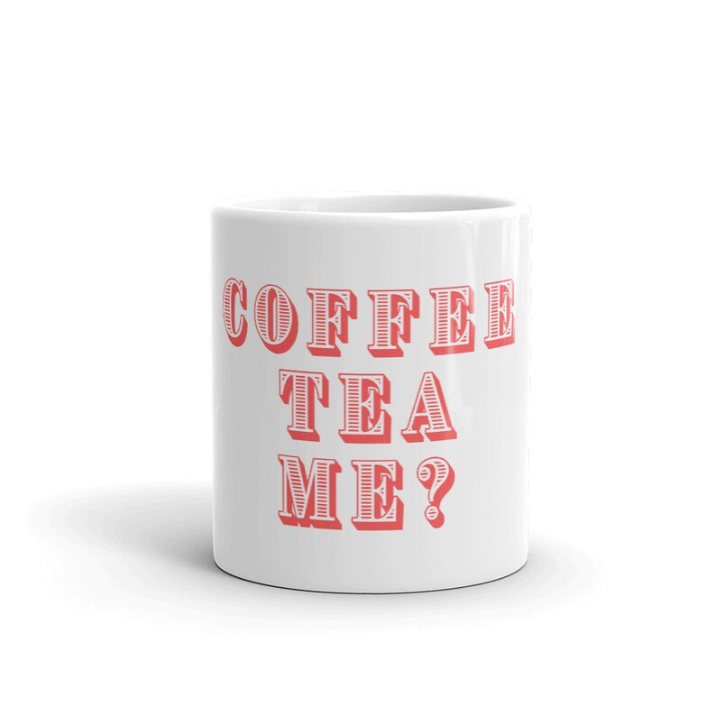 Coffee Tea Me, Coffee Mug Gift, Best Friends Gift, Tea Mug, Working ...