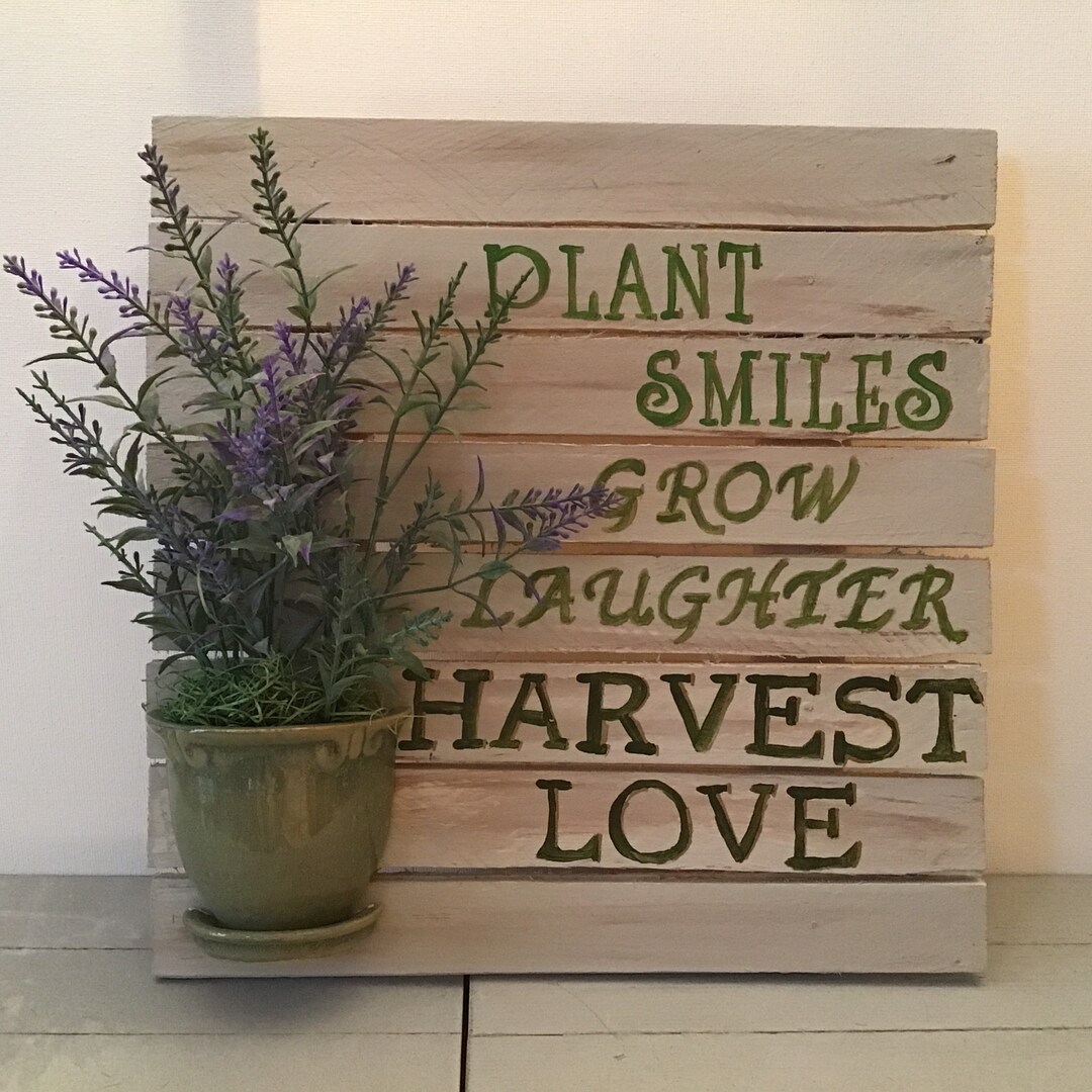 Plant Smiles, Grow Laughter, Harvest Love, Sign, Plaque, Wall Decor ...