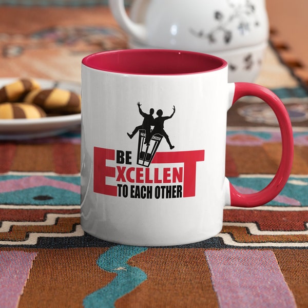 Be Excellent to Each Other - Etsy