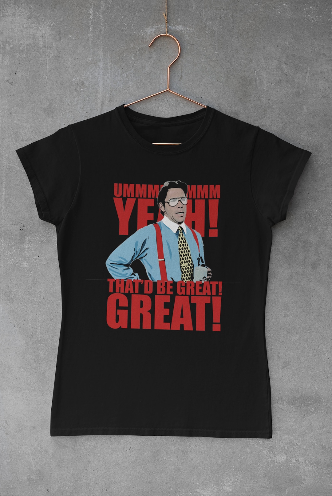 Bill Lumberg Shirt. Yeah That Would Be Great Meme. Office Space ...