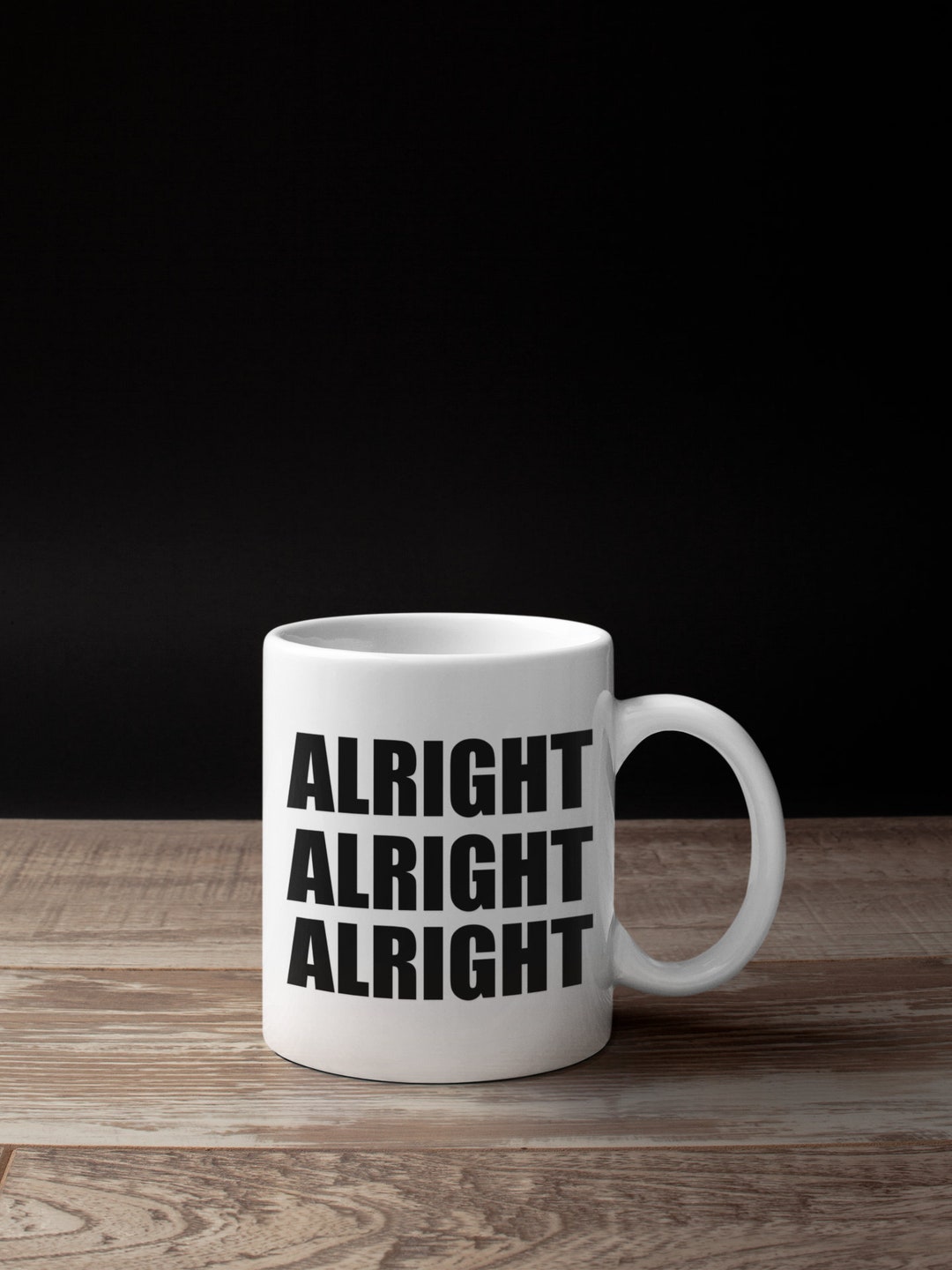 Alright Alright Alright Mug, Dazed and Confused Mug, Movie Lover Gift ...